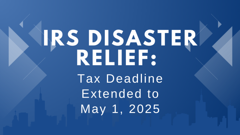 IRS Disaster Relief: Tax Deadline Extended to May 1, 2025 - The Balance ...